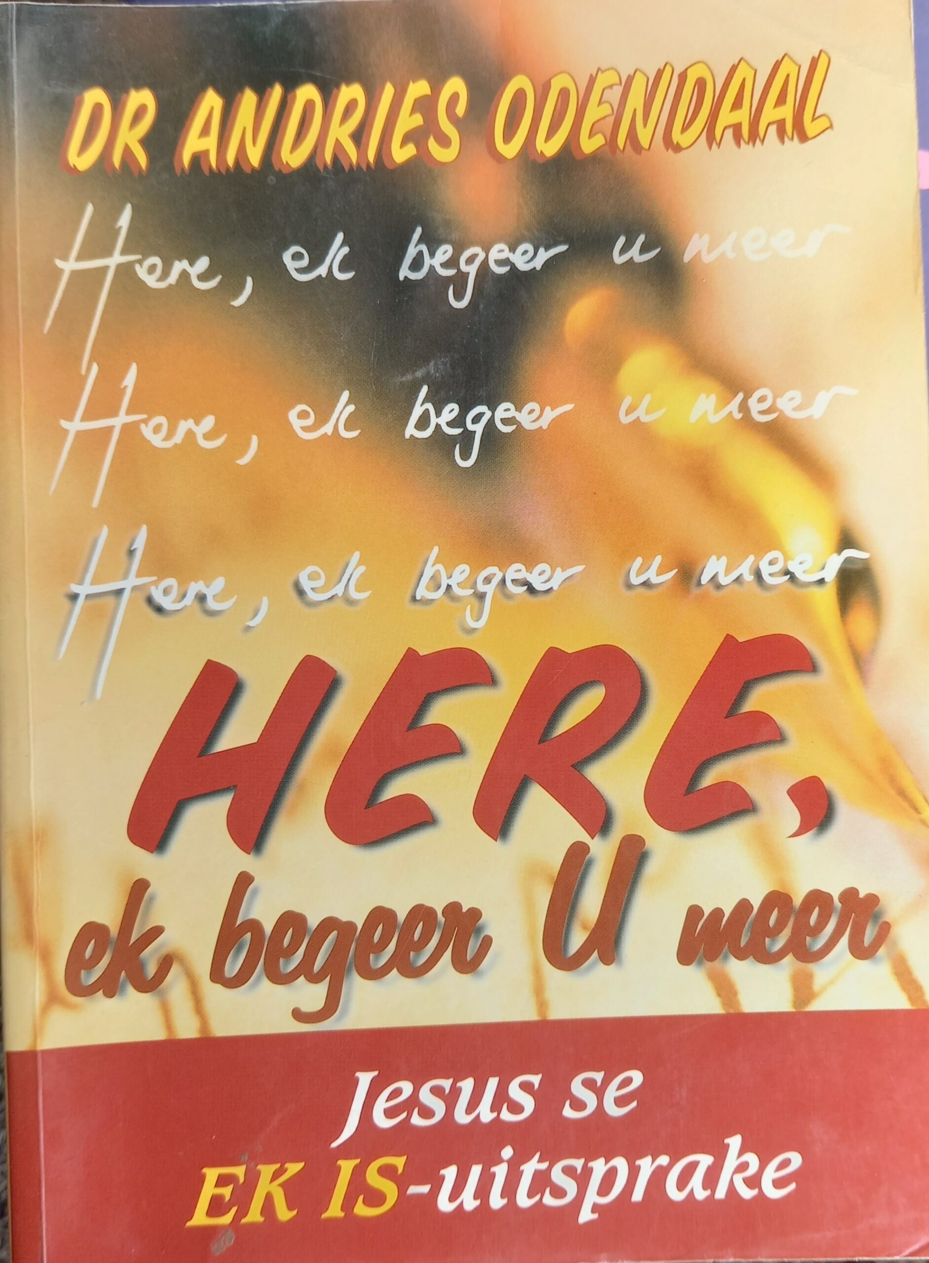 Here ek begeer U meer /Odendaal, Andries Dr – Kakkerlak Boekhandelaars