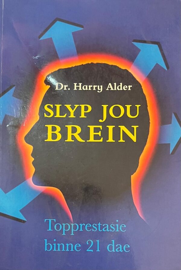 Slyp jou brein : Topprestasie binne 21 dae / Alder, Harry dr – Kakkerlak Boekhandelaars