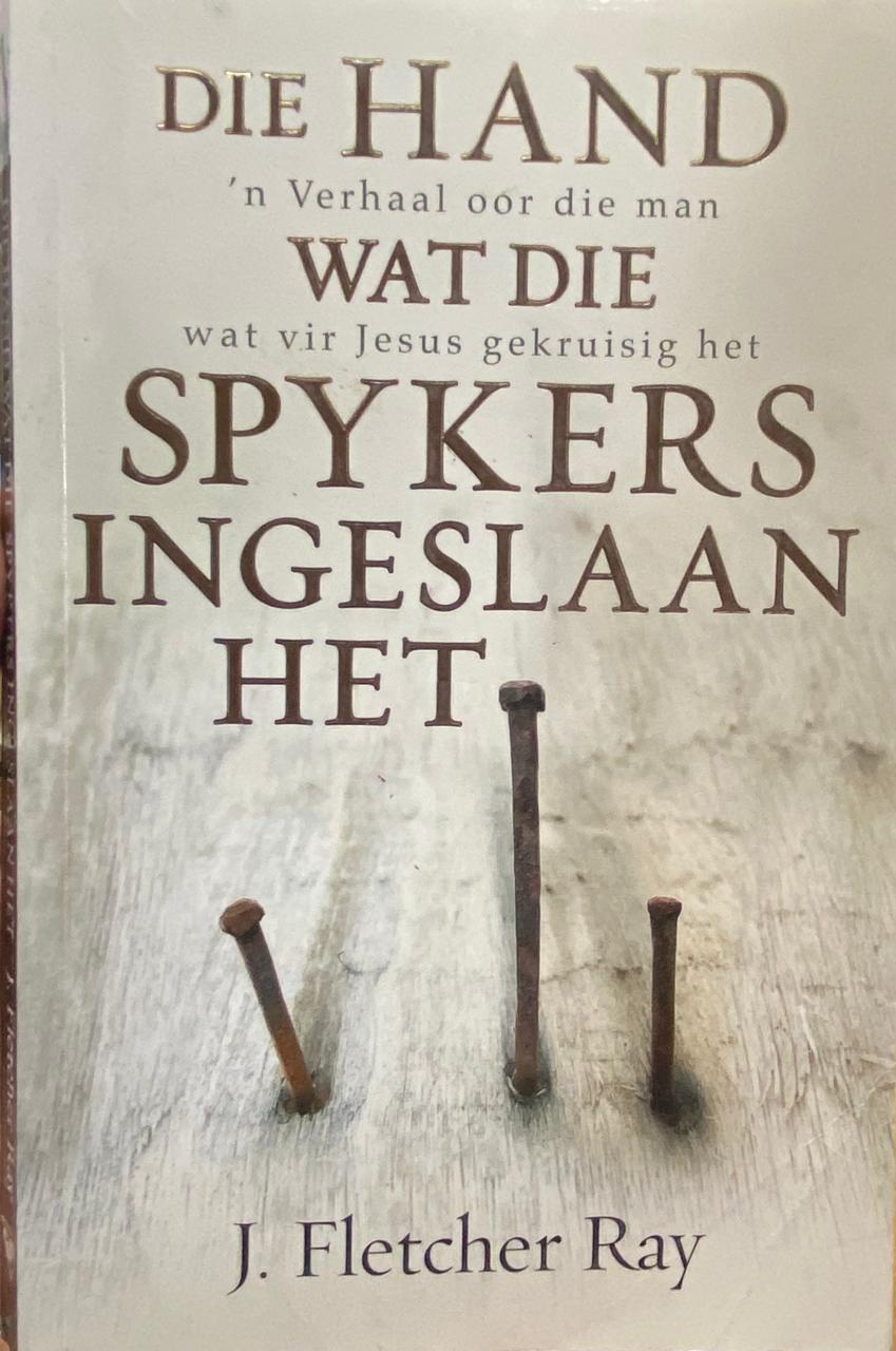 Die hande wat die spyker ingeslaan het /Fletcher Ray, J – Kakkerlak ...